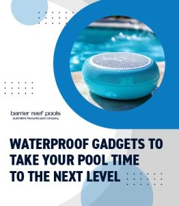 Waterproof Gadgets To Take Your Pool Time To The Next Level - Barrier ...